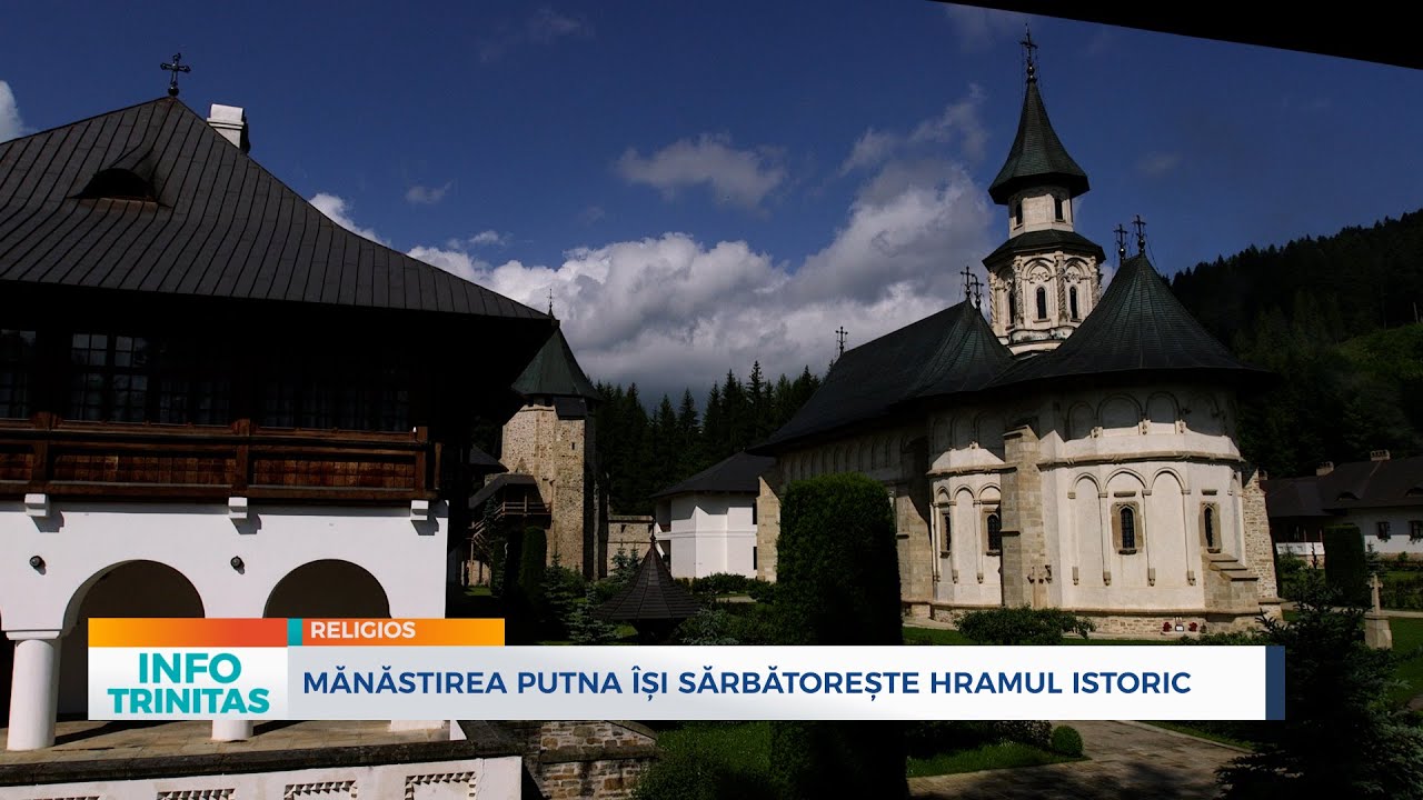 Mănăstirea Putna își sărbătorește hramul istoric - YouTube