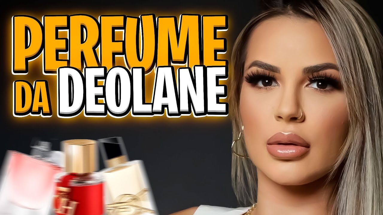 MOSTRANDO OS PERFUMES DA DEOLANE - YouTube