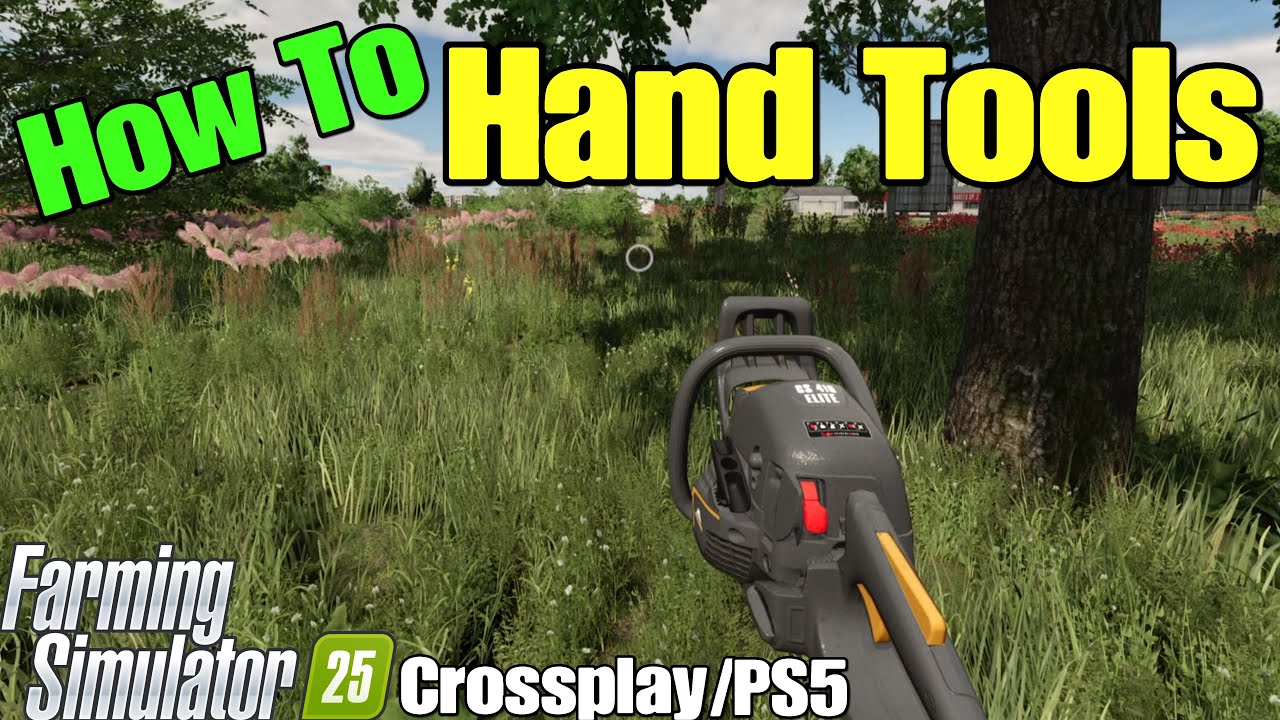 FS25 / How To use hand Tools - YouTube