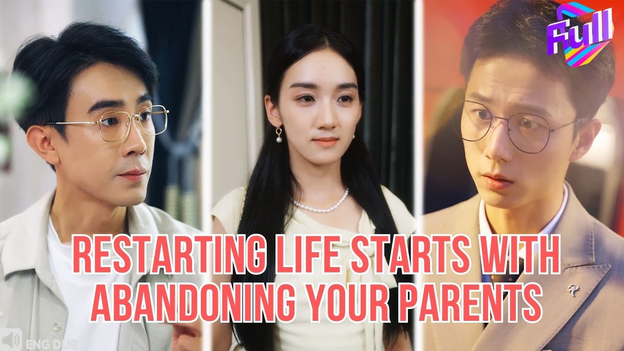 【ENG DUB】Restart Life: First Step—Abandon Parents & Fiancée#minidrama - YouTube