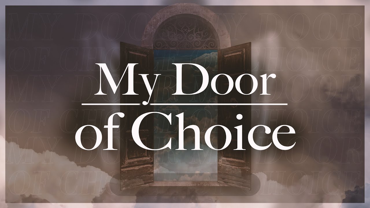 Sunday Worship | The Season Of Open Doors Series - My Door Of Choice ...