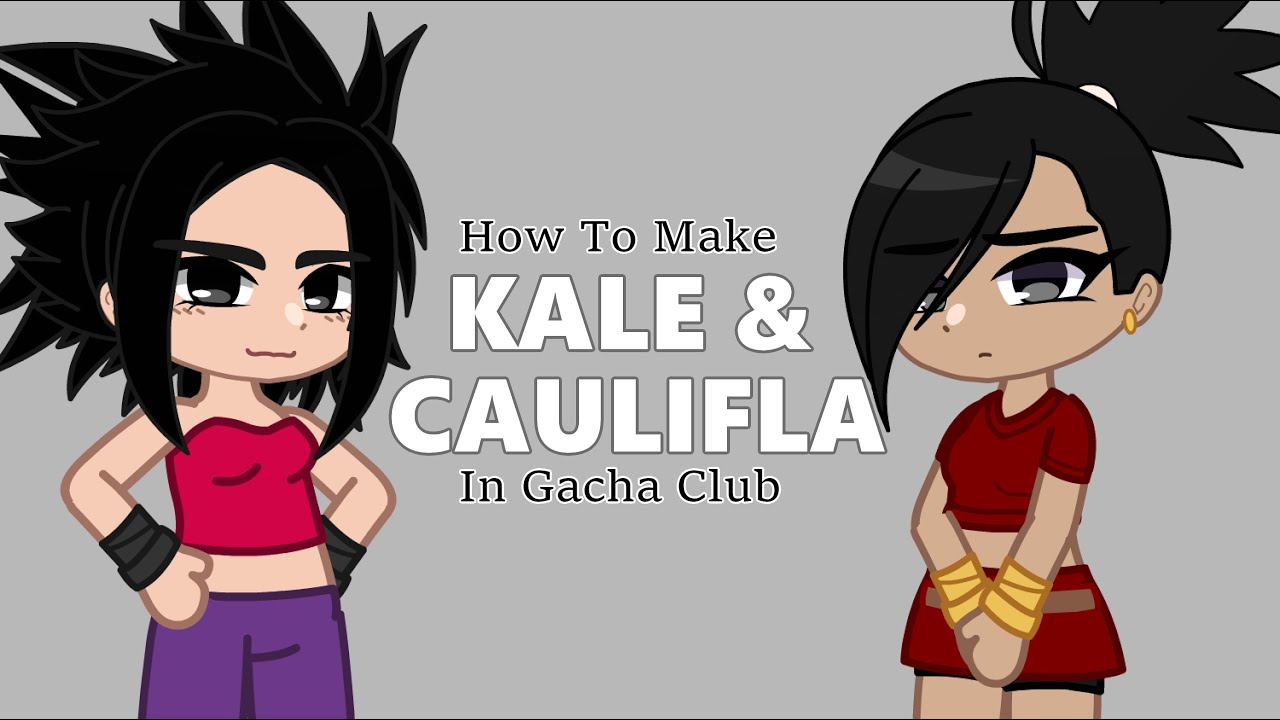 How to make Kale and Caulifla [] Caulifla and Kale Tutorial [] DBZ ...