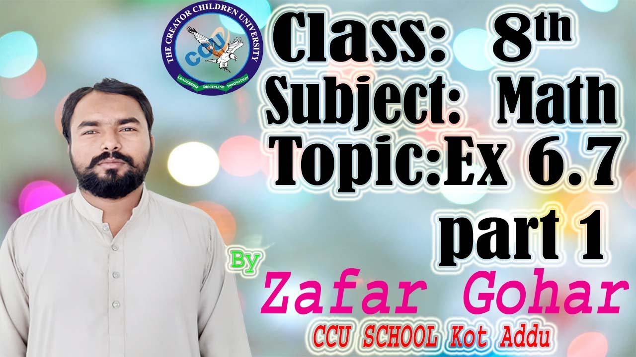 8Th Math Unit #06 Ex # 6.7 Part 1 By Zafar Gohar - YouTube