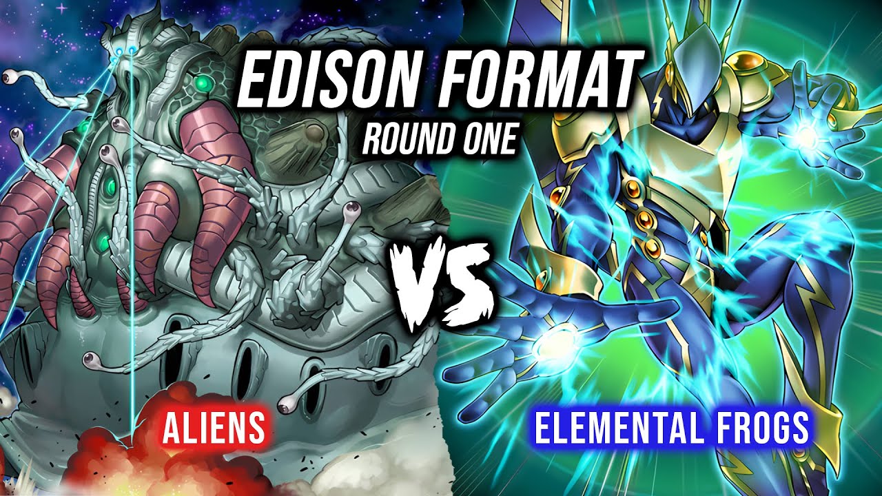 Yu-Gi-Oh! Edison Format Round 1: Aliens Vs Elemental Frogs - YouTube