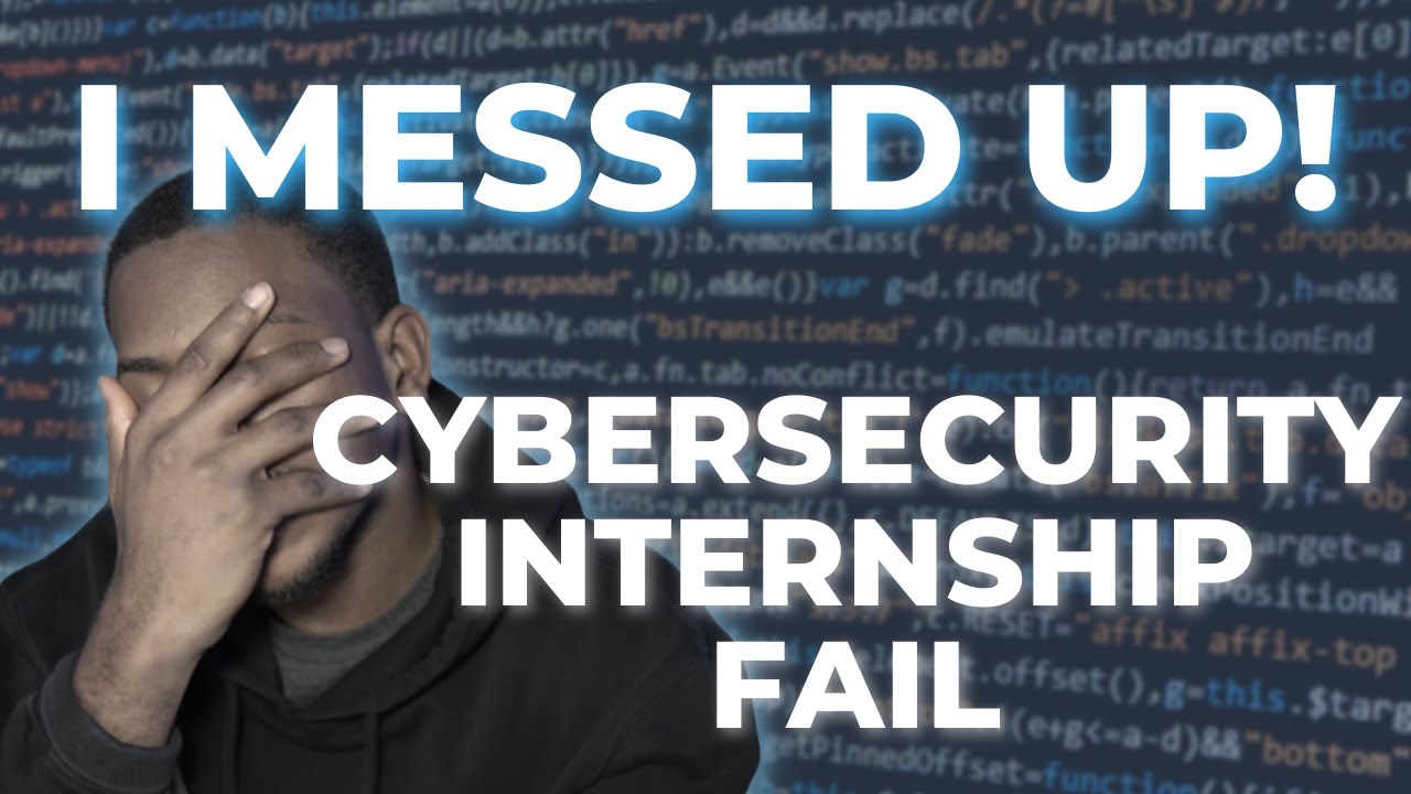 My Cybersecurity Internship Fail - YouTube