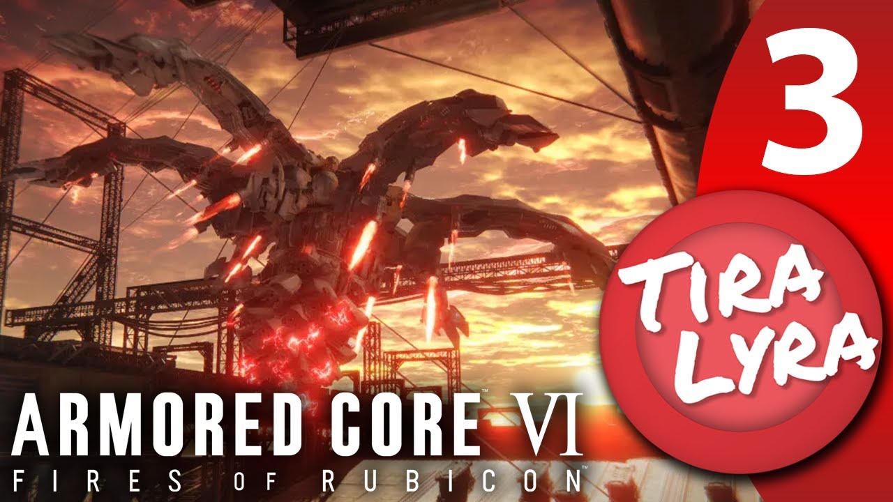 [Lyra] Armored Core 6: Fires of Rubicon (Stream 3) - YouTube