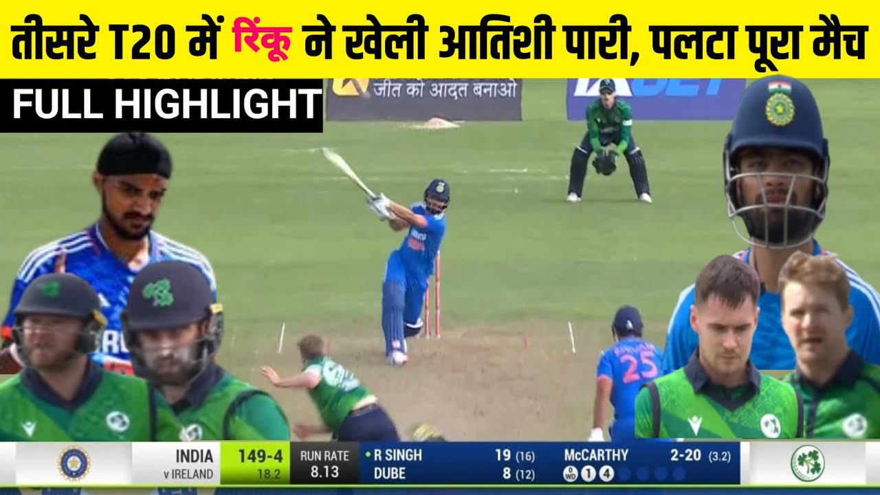 India Vs Ireland 3rd T20 Full Match Highlights, Live IND vs IRE 3rd T20 ...