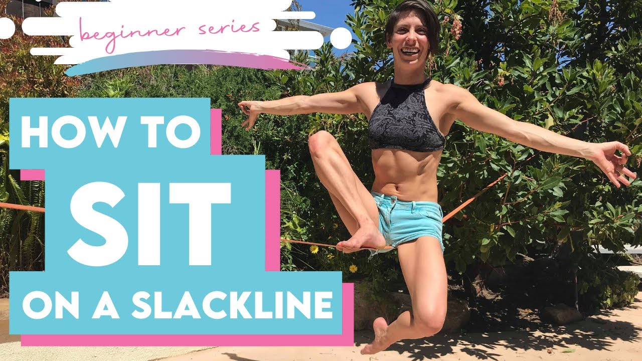 BEGINNER Slackline Series ~ How to SIT on a Slackline - YouTube