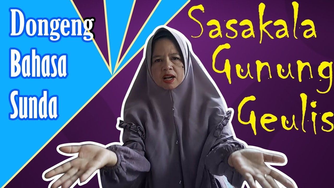 Dongeng Sunda Sasakala Gunung Geulis | STAI Al-Ittihad Cianjur - YouTube