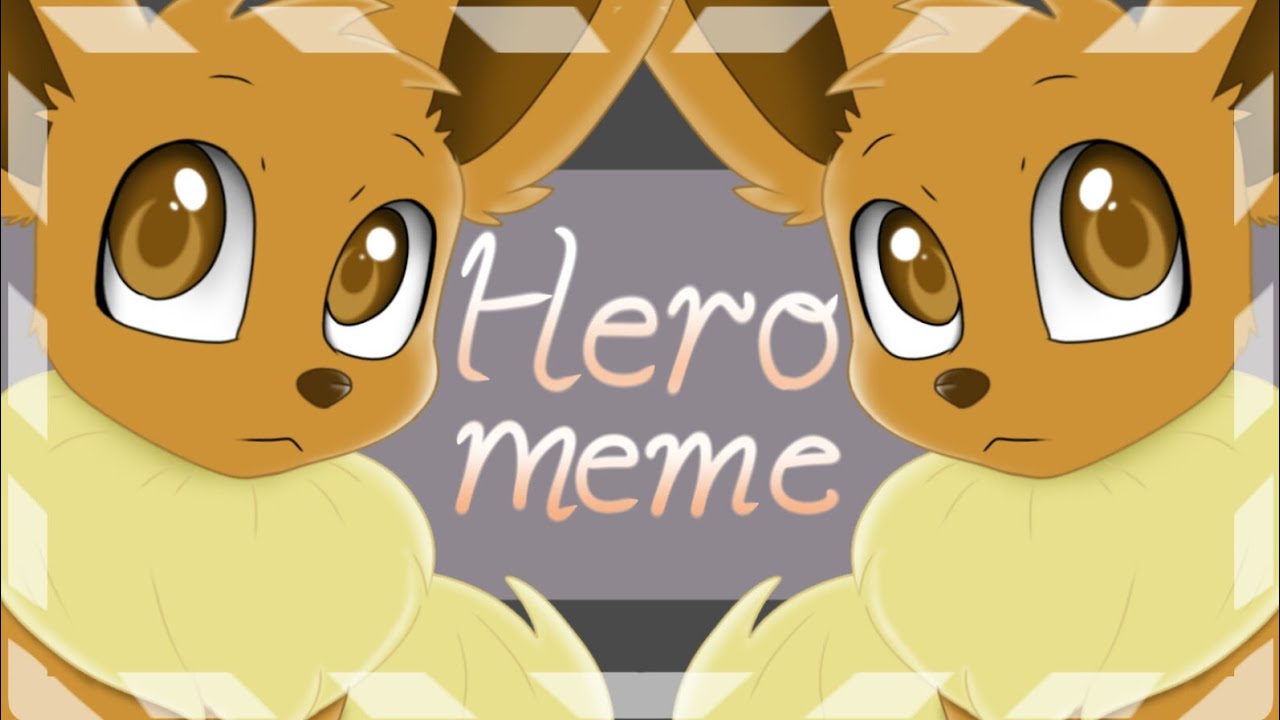 Hero || Animation Meme - YouTube
