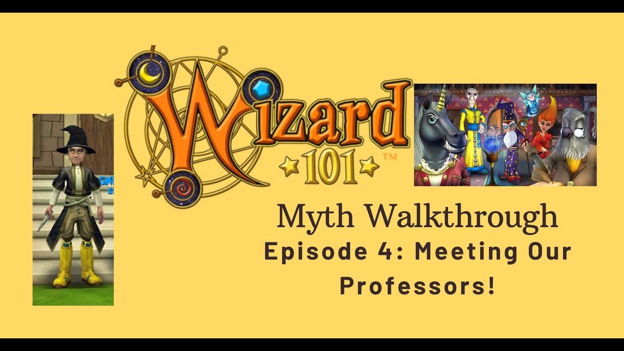 Wizard101 Myth Walkthrough - Ep 4: Meeting Our Professors - YouTube