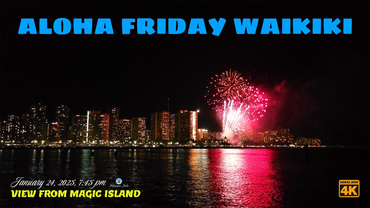 WAIKIKI FIREWORKS 🌈 Aloha Friday Waikiki 🌴 Hawaii John 4K #hawaii # ...
