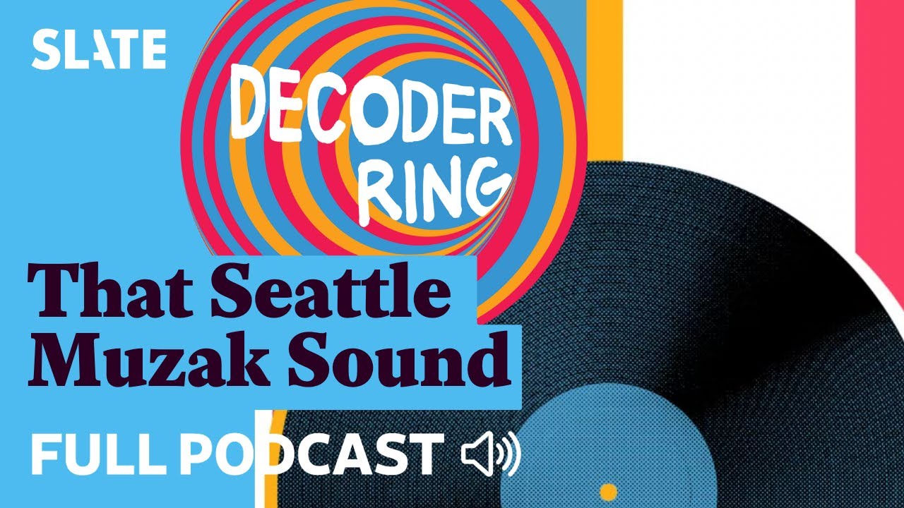 That Seattle Muzak Sound | Decoder Ring - YouTube
