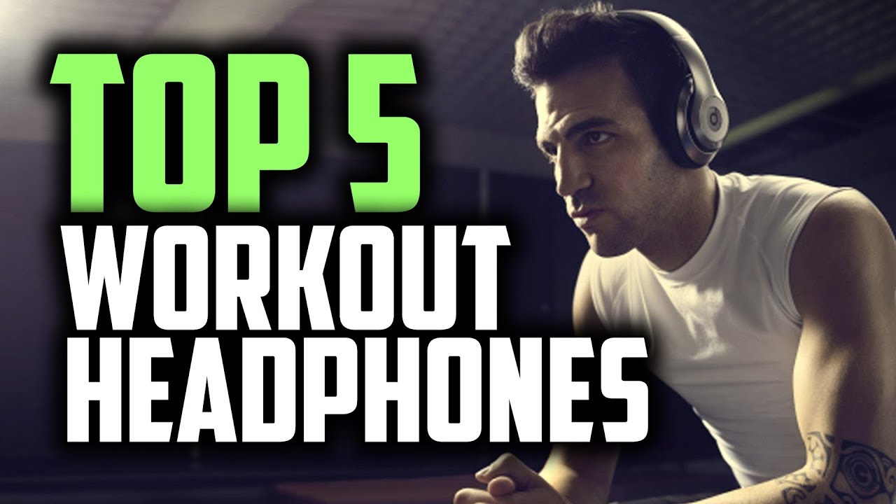 Best Workout Headphones in 2019 | Workout While Listening To Your ...