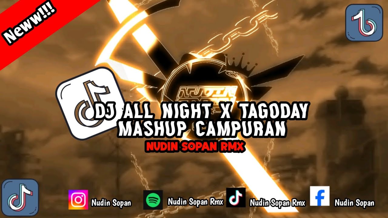 DJ ALL NIGHT X TAGODAY MASHUP CAMPURAN 2025 - YouTube