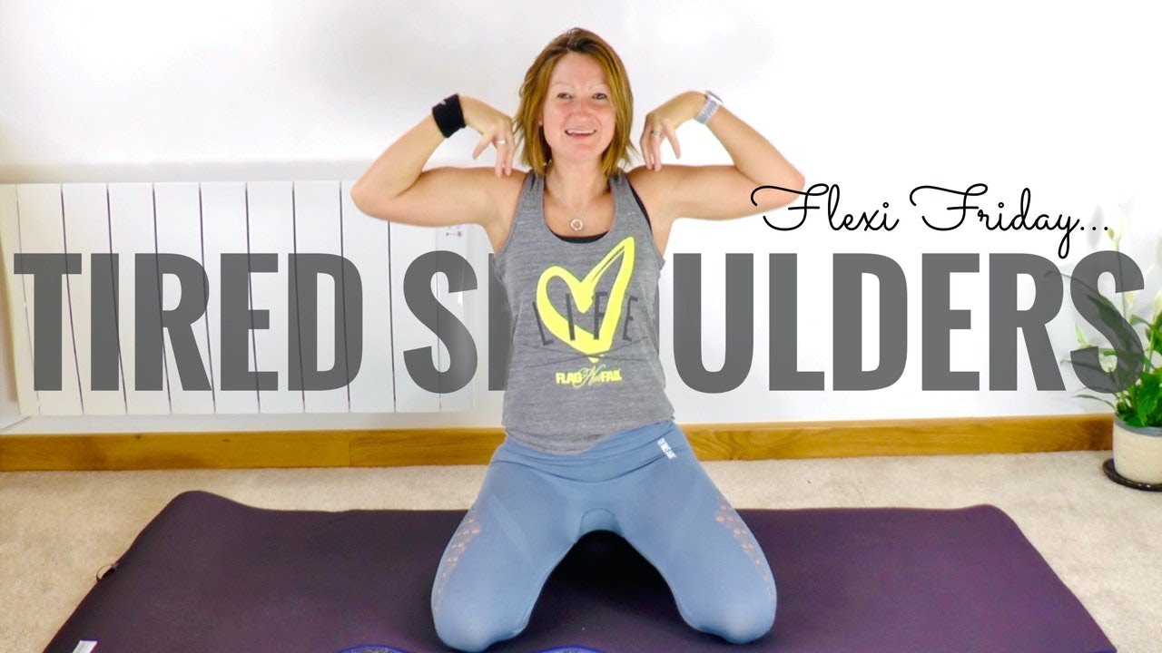 FLEXI FRIDAY: STRETCHES FOR TIRED SHOULDERS - YouTube
