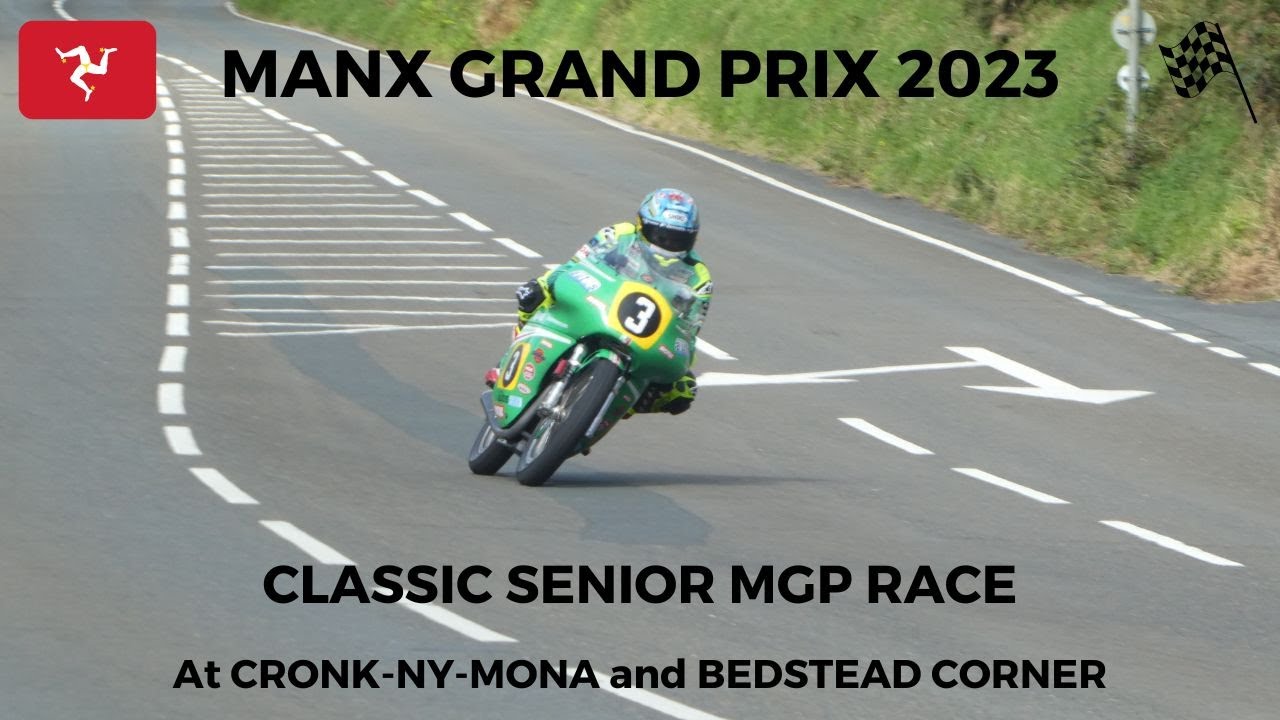 Manx Grand Prix 2023 - Classic Senior MGP Race at Cronk-ny-Mona and ...