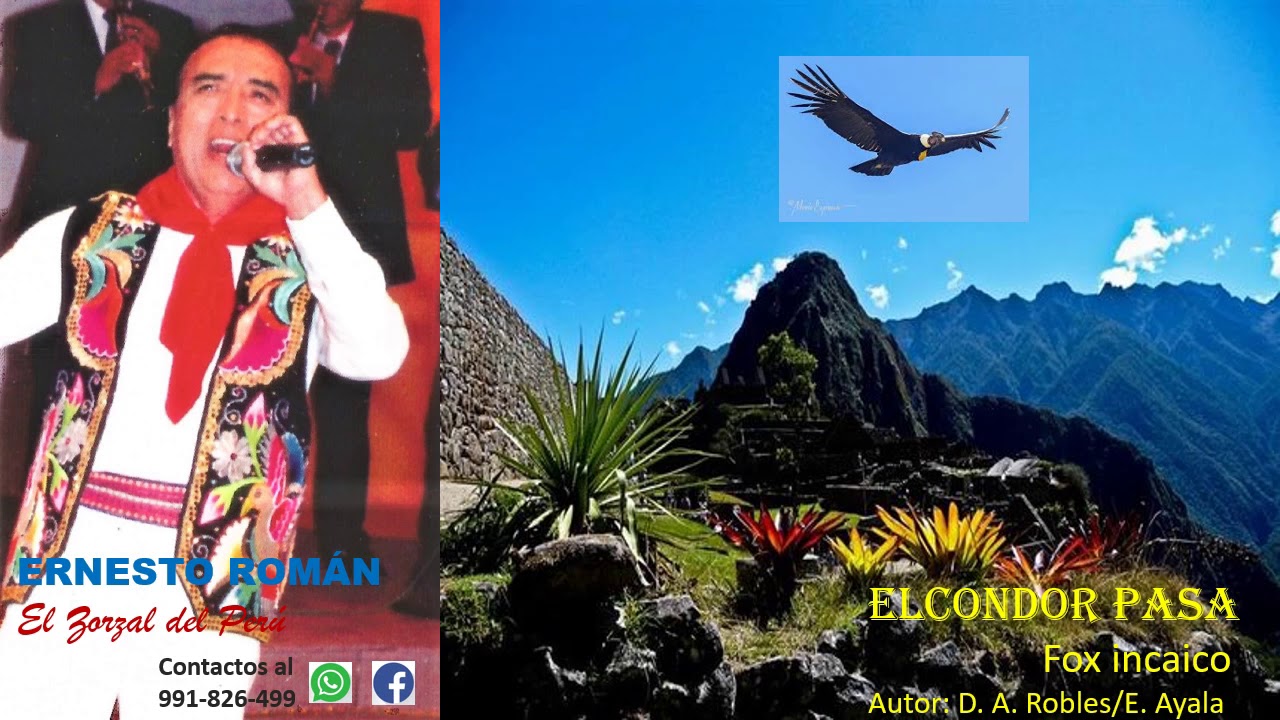 ERNESTO ROMÁN El Zorzal del Perú - EL CÓNDOR PASA Fox incaico - YouTube