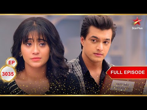 Kartik ने Naira को दिया प्रस्ताव! | Full Ep. 3035 | Yeh Rishta Kya Kehlata Hai