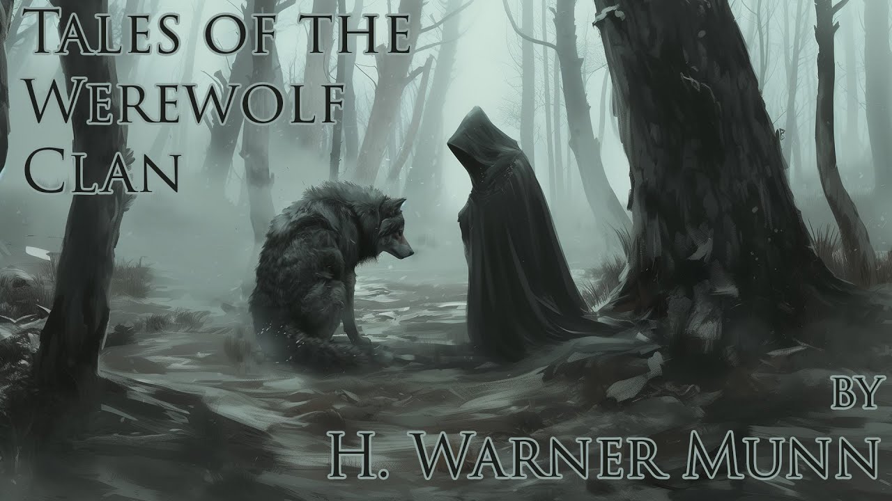 Tales of the Werewolf Clan (Part 1) by H. Warner Munn (Audiobook) - YouTube