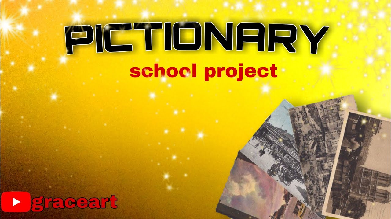 PICTIONARY|| school project|| 50-words|| - YouTube