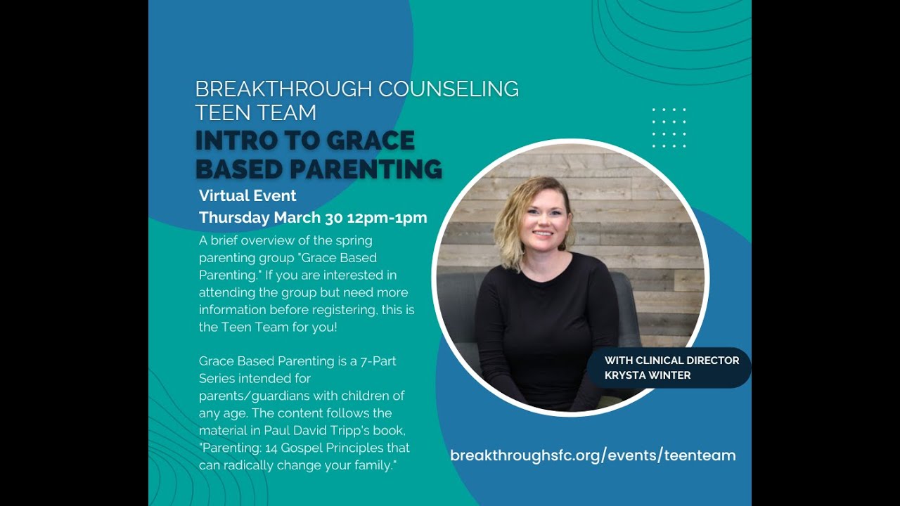March 2023 Teen Team Intro to Grace Based Parenting - YouTube