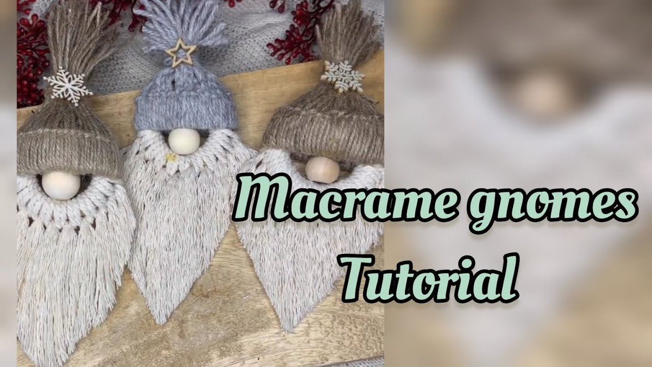 DIY easy macrame gnomes christmas ornaments | macrame christmas ...