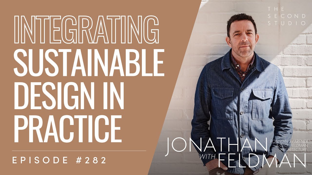 #282 - Jonathan Feldman, Founder of Feldman Architecture - YouTube