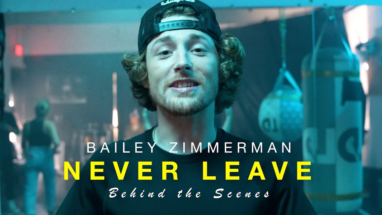 Bailey Zimmerman - Never Leave (Behind The Scenes) - YouTube