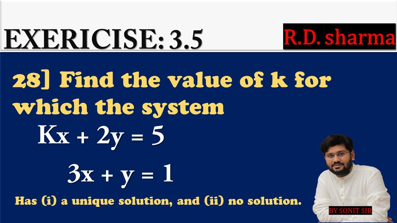 28 | kx+2y=5 3x+y=1 | find out the value of k for which of the ...