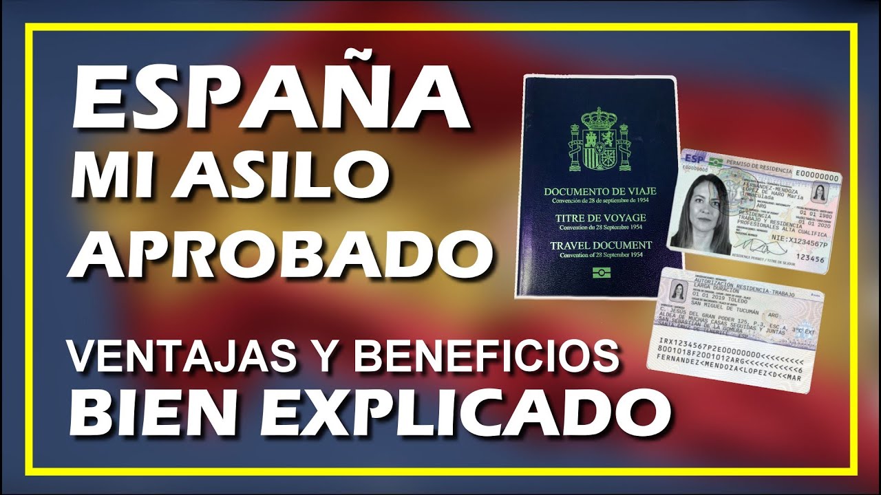 ASILO APROBADO EN ESPAÑA 2023 BENEFICIOS DE SER RESIDENTE [IBEROTIPS ...