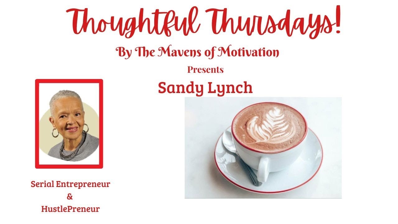 Sandy Lynch presented by The Mavens of Motivation and Thoughtful ...