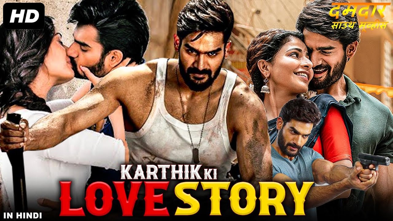 KARTIK KI LOVE STORY Full Hindi Dubbed Movie | Kartikeya Gummakonda ...