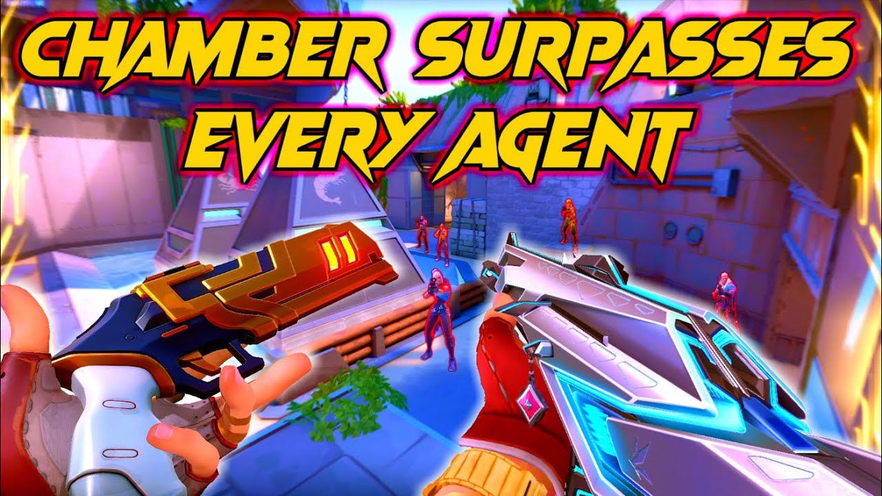 THIS IS WHY CHAMBER SURPASSES EVERY AGENT IN VALORANT - YouTube
