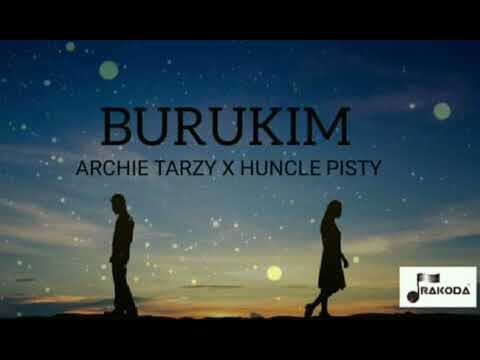 Burukim (2021)__Archie Tarzy & Huncle Pisty (Recorded under Trakoda Digital Studio)