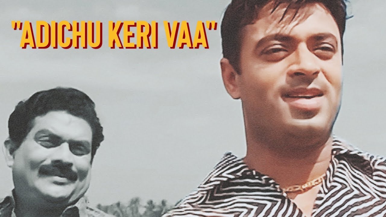 Adichu Keri Vaa......... - YouTube