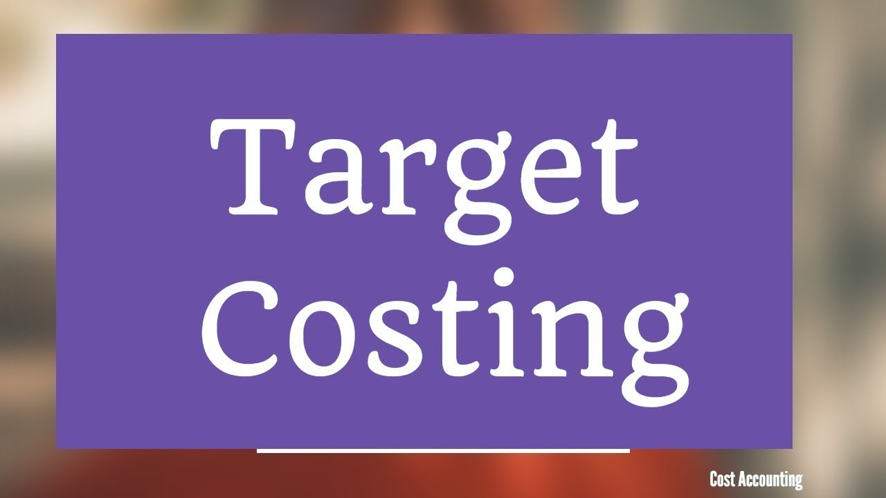 How to estimate unit cost by Target Costing 目標成本 cost accounting 成本會計 ...