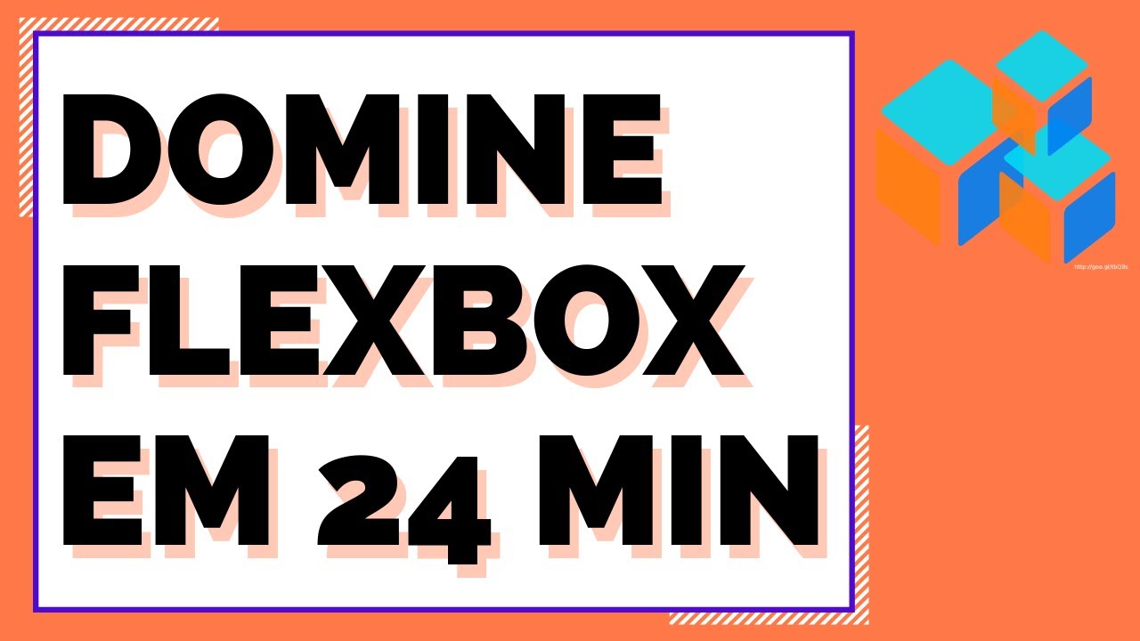Flexbox CSS: Domine flexbox em 24 min facilmente - YouTube