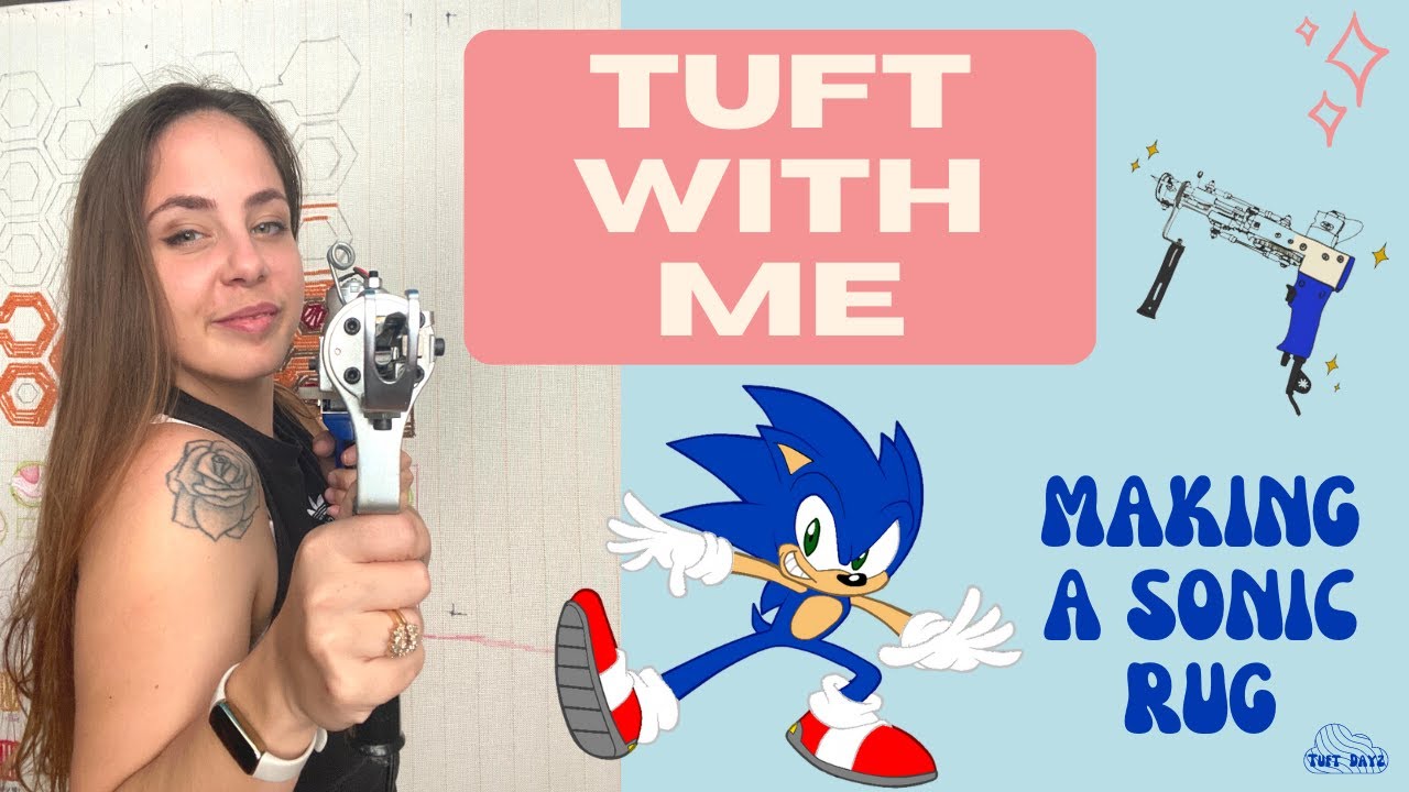 Tuft a Sonic rug with me 🧶 My Current Tufting Process 🦋 - YouTube