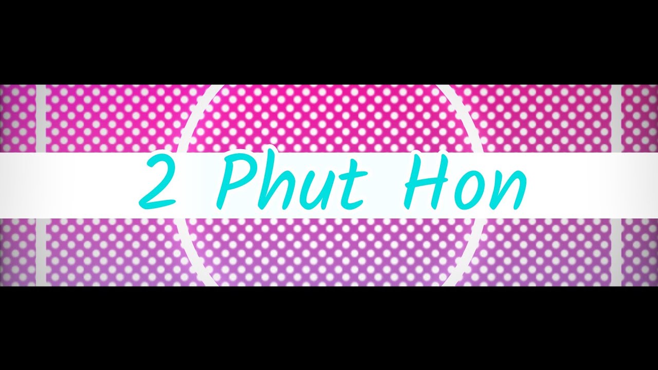 2 Phut Hon 💖 | Meme Background | Free to use - YouTube