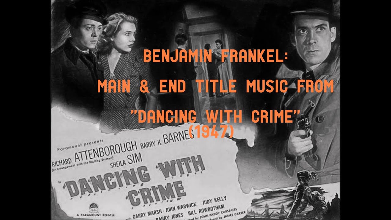 Benjamin Frankel: music from "Dancing with Crime" (1947) - YouTube