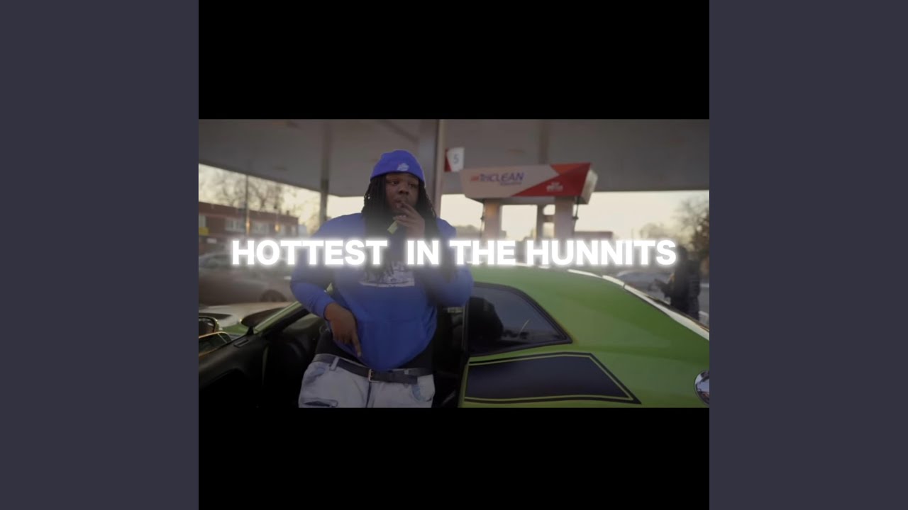 Hottest In The Hunnits - YouTube