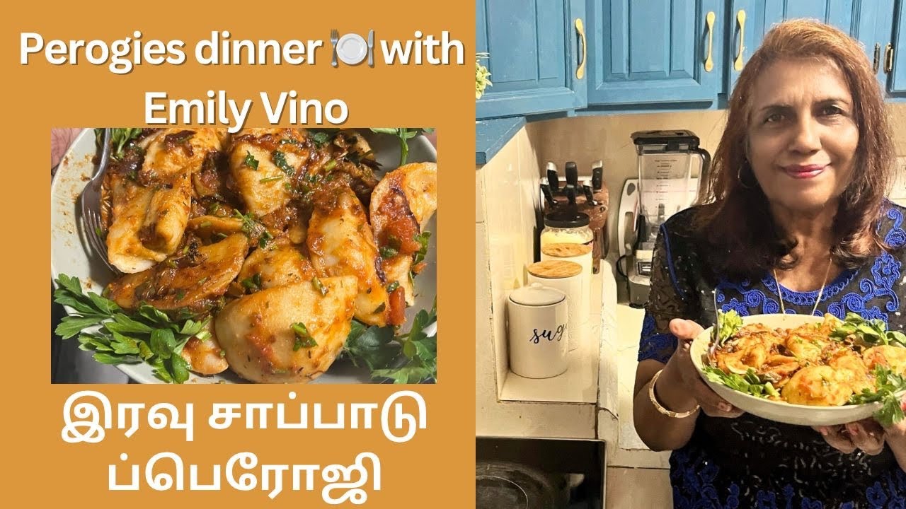 Perogie dinner இரவு சாப்பாடு ப்பெரோஜி - YouTube