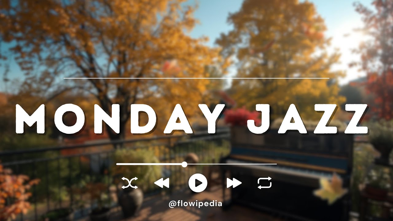 Mellow Monday Jazz Cozy November Ambience – Smooth Background Music for ...