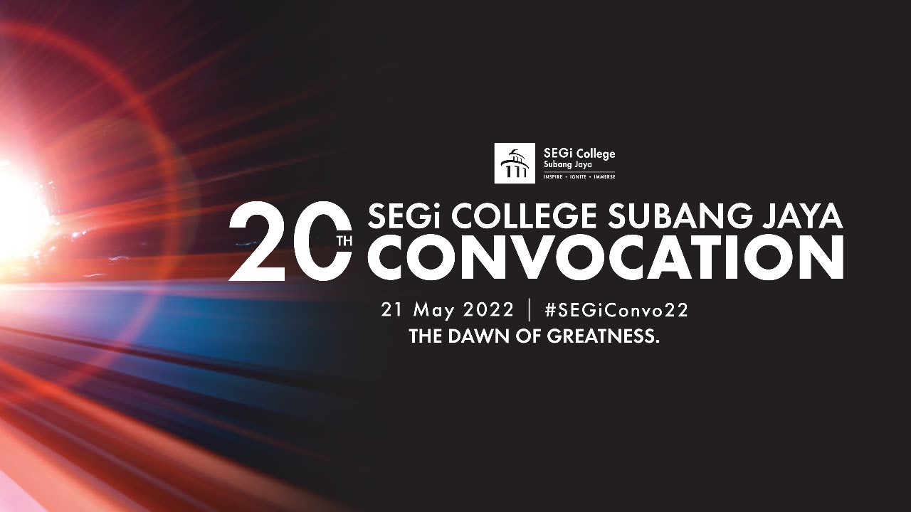 20th SEGi College Subang Jaya Convocation - YouTube