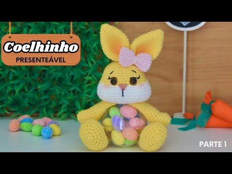 COELHINHO PRESENTEÁVEL EM AMIGURUMI [PASSO A PASSO EM CROCHÊ] PARTE 1