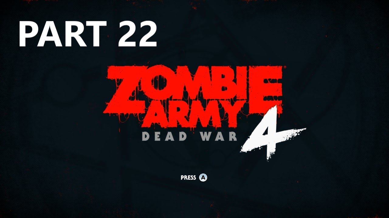 Zombie Army 4 Dead War Gameplay Part 22 - War Machines - YouTube