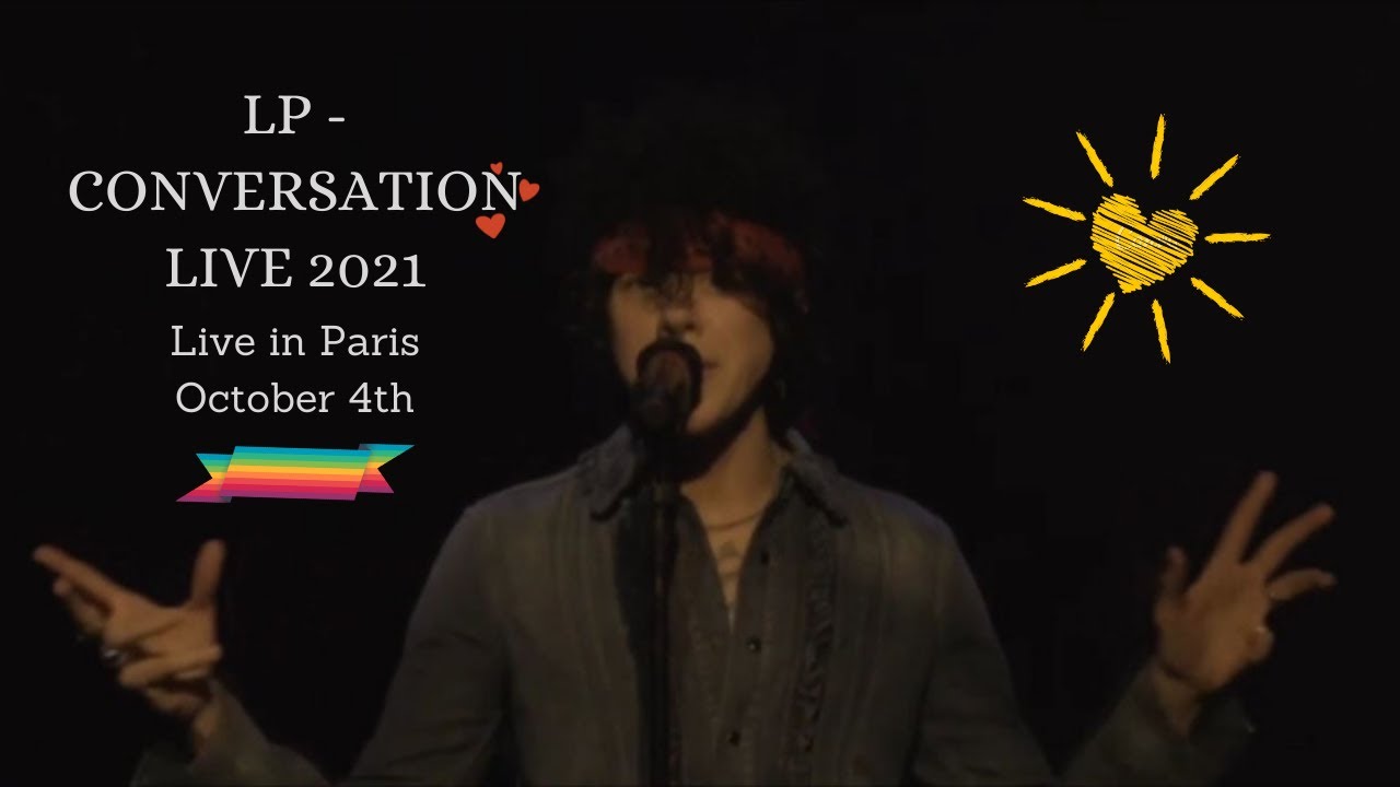LP - Conversation Live in Paris, October 4th 2021 - YouTube