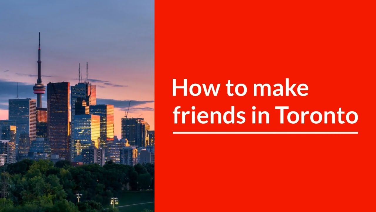 How to make friends in toronto - YouTube