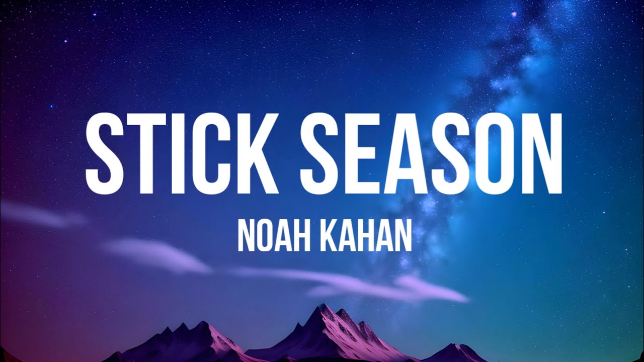 Noah Kahan - Stick Season (Lyrics) - YouTube